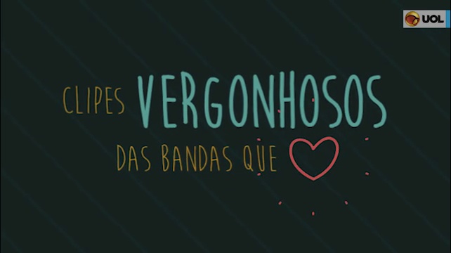 Os clipes mais vergonhosos das bandas que amamos - 20/09/2017 - UOL Play