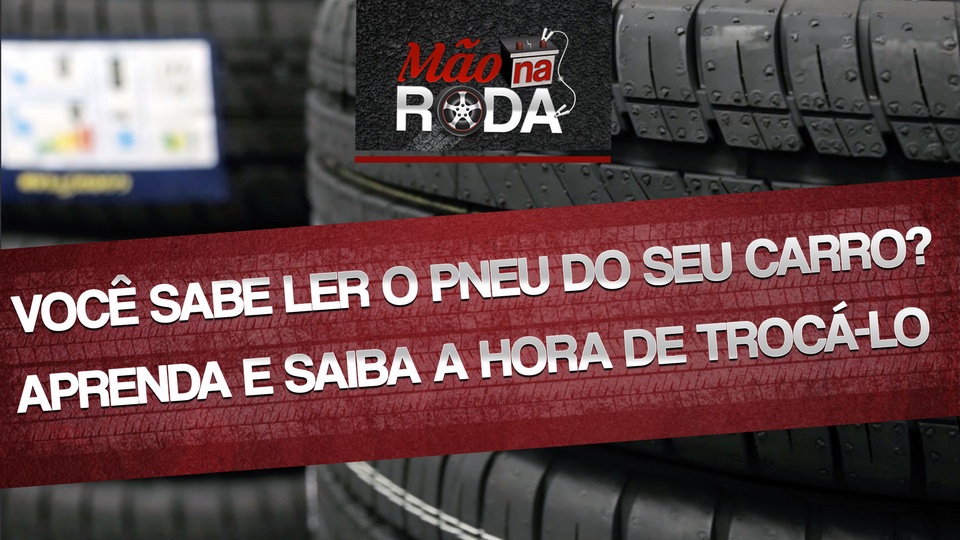 Mão Na Roda: aprenda a ler os códigos do pneu de seu carro - 21/03/2018 ...