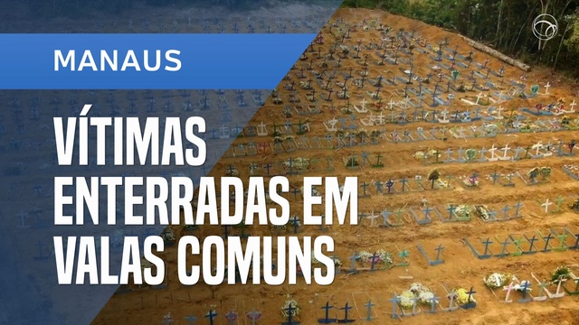 Vítimas da Covid-19 são enterradas em valas comuns em Manaus - 29/04 ...