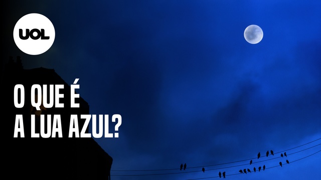 O que é a Lua Azul? - 31/10/2020 - UOL Notícias