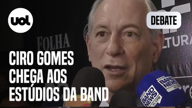 Debate: Ciro Gomes chega aos estúdios da Band e fala sobre defesa de ...