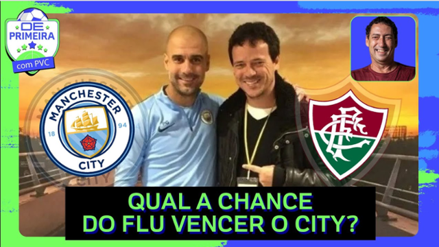 De Primeira 2212 🔴 QUAL A CHANCE DO FLUMINENSE VENCER O MANCHESTER CITY ...