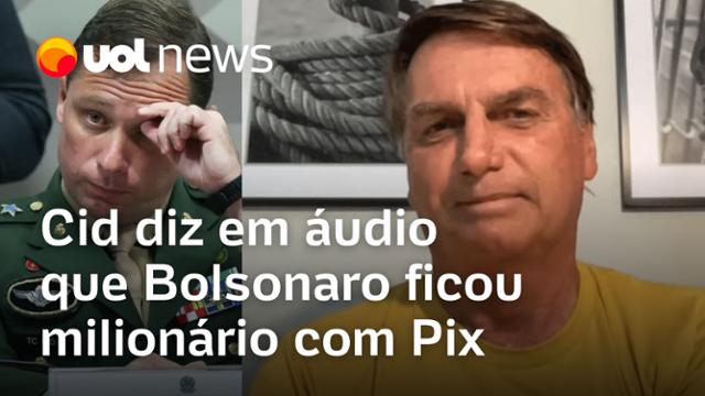 Bolsonaro ficou milionário com Pix, diz Mauro Cid diz em áudio ...