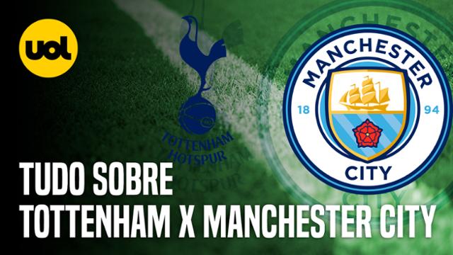TOTTENHAM X MANCHESTER CITY - 13/05/2024 - UOL Esporte