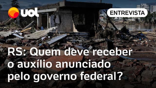 Rio Grande do Sul: Auxílio do governo Lula precisa chegar a quem vive ...