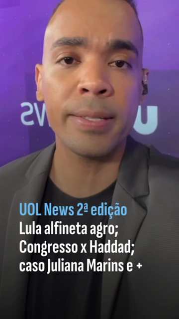 UOL News 2ª Edição: destaques da noite de 27/06/2025