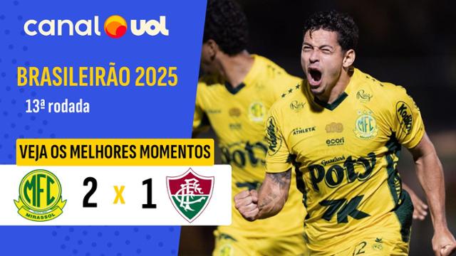 Mirassol 2 x 1 Fluminense - 13ª Rodada - Campeonato Brasileiro 2025 ...